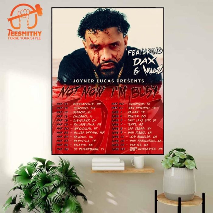 Joyner Lucas Not Now I'm Busy Tour 2024 Joyner Lucas 2024 Concert ...