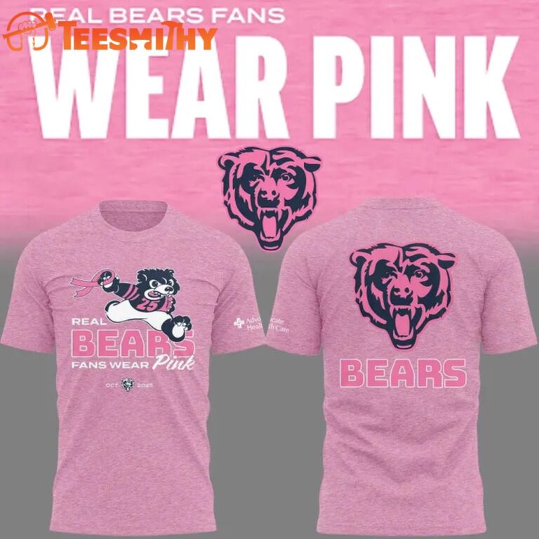 Chicago Bears New 2025 Real Bears Fans Wear Pink Limited Edition Shirt ...