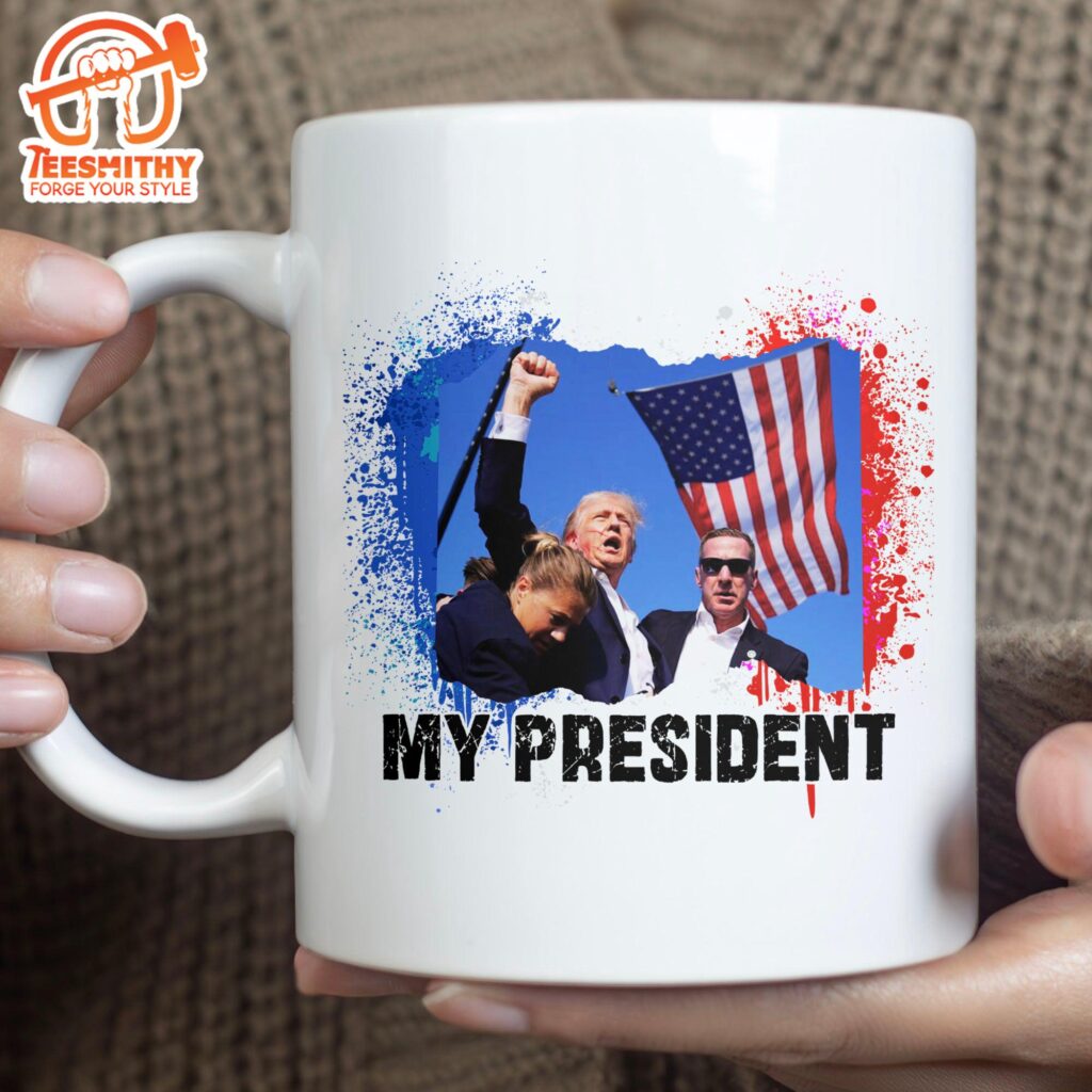 Trump My President Trump Fight 2024 Mug - Teesmithy